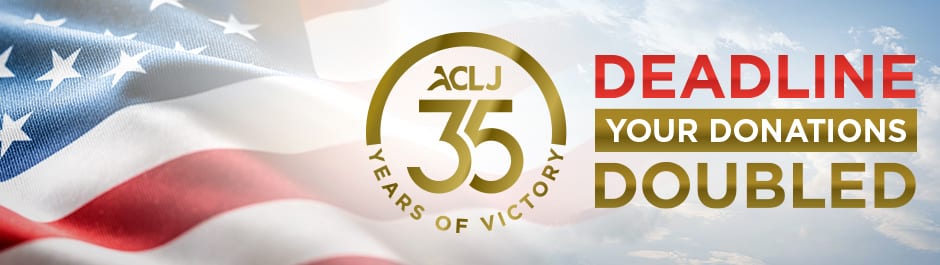 ACLJ | American Center for Law and Justice